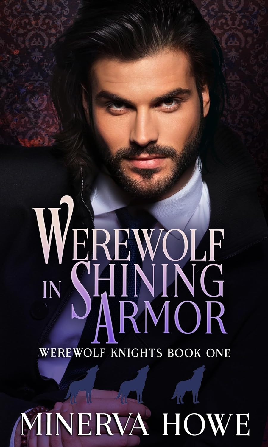 Werewolf in Shining Armor | Minerva Howe